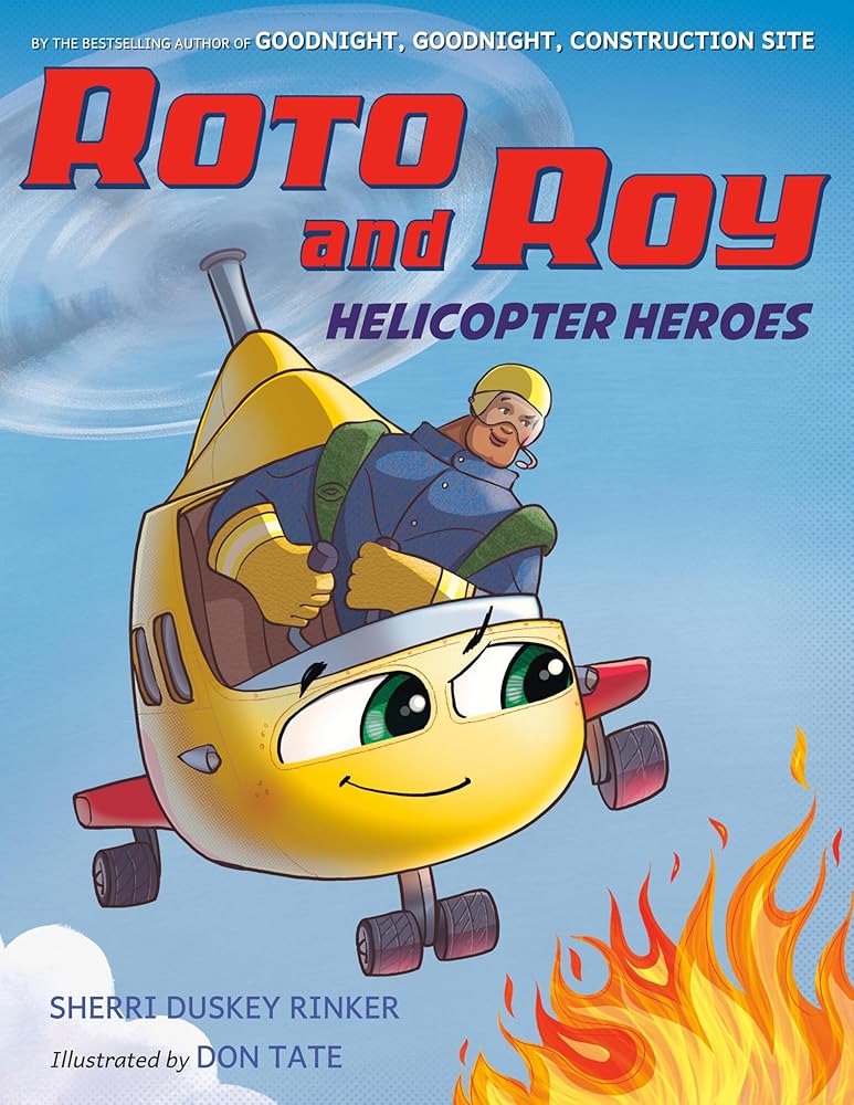 Roto and Roy: Helicopter Heroes (Roto and Roy, 1) – Bluebird & Company ...