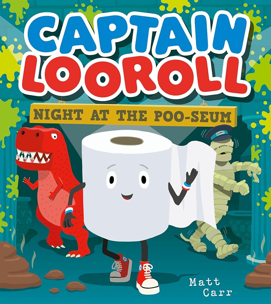 Captain Looroll: Night at the Poo-seum: An unlikely loo roll superhero ...