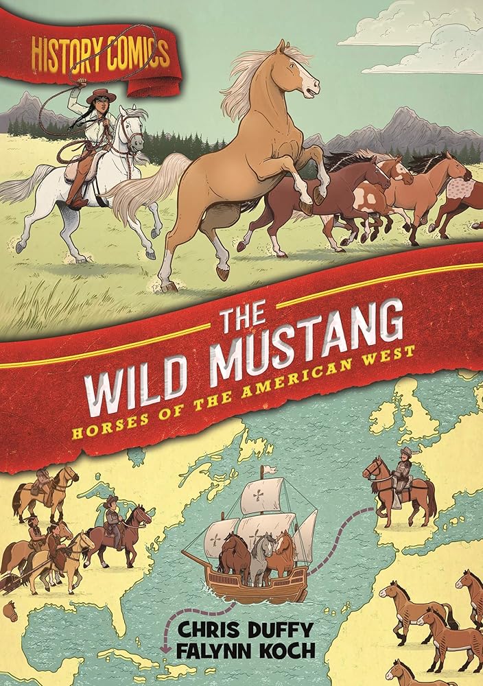 History Comics: The Wild Mustang: Horses of the American West ...