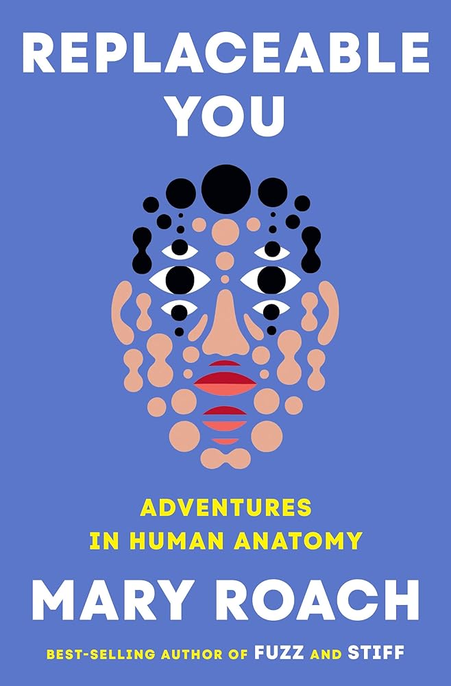 Replaceable You: Adventures in Human Anatomy – Bluebird & Company Crozet
