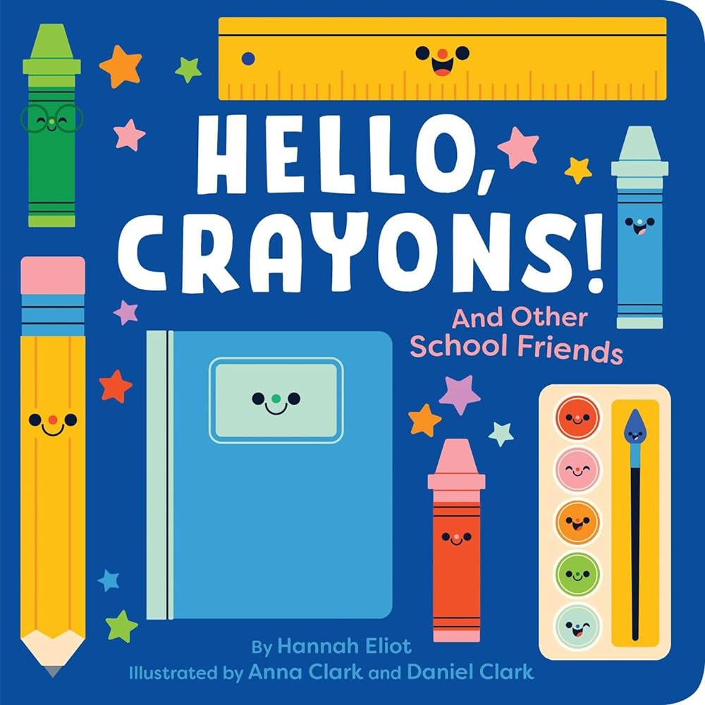 Hello, Crayons!: And Other School Friends – Bluebird & Company Crozet